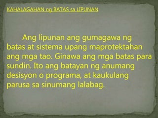 459626045-Aralin-8-Kahalagahan-ng-Batas-sa-Lipunan-pptx.pptx