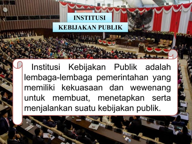 Aktor, institusi, dan instrumen kebijakan publik | PPTX