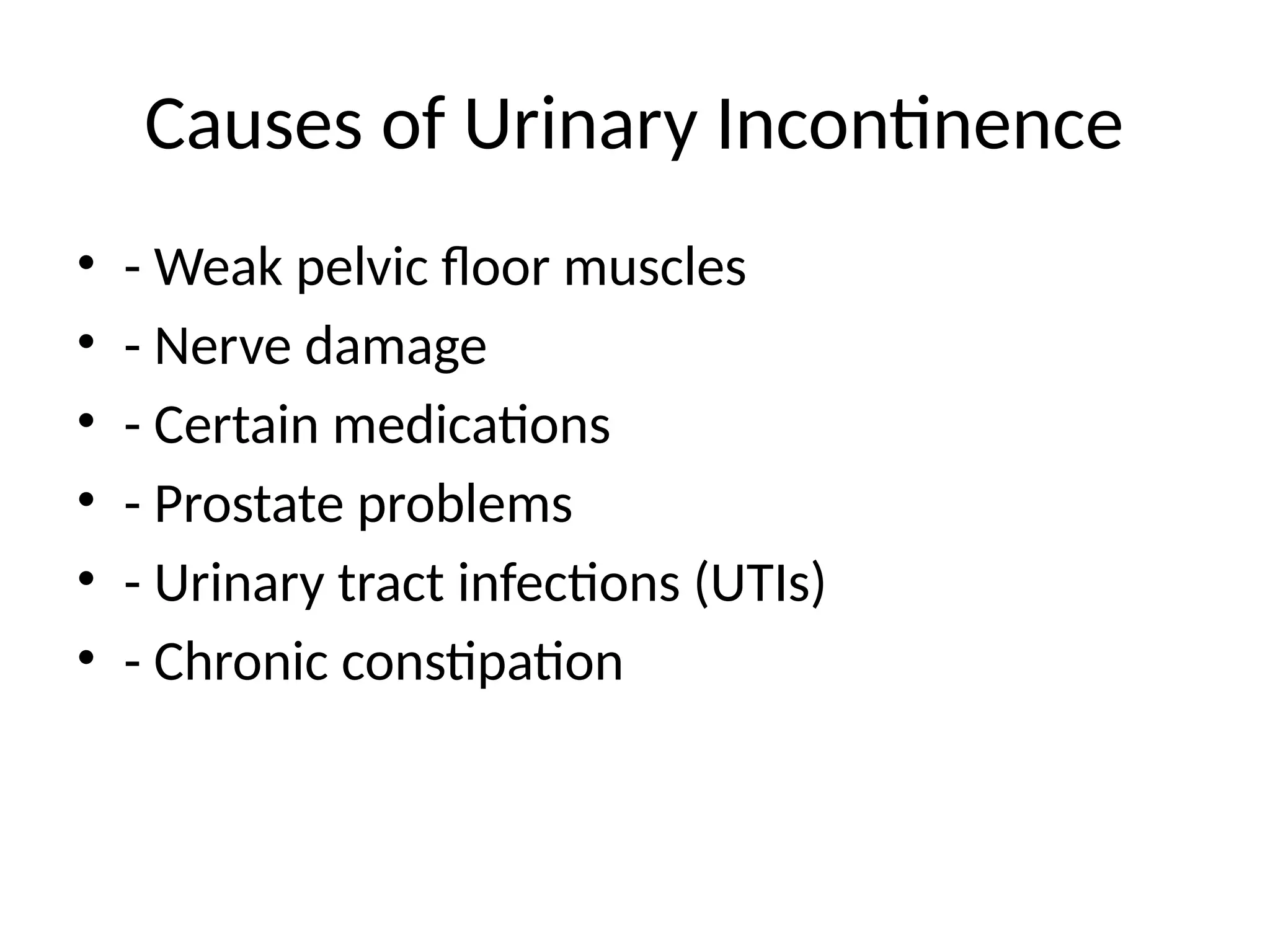 Urinary Incontinence Urinary Incontinence | PPT