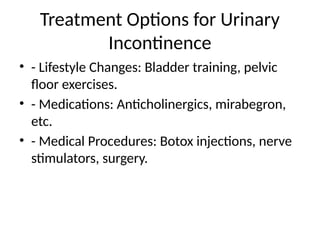 Urinary Incontinence Urinary Incontinence | PPT