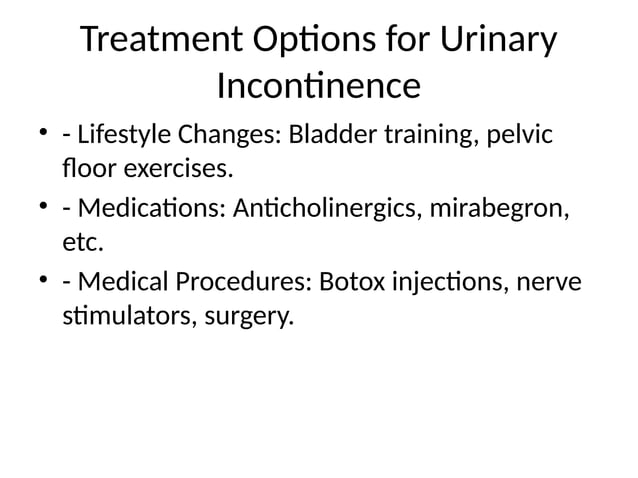 Urinary Incontinence Urinary Incontinence | PPT