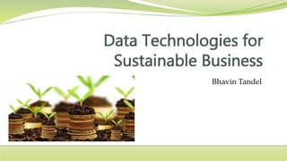 Data Technologies for Sustainable Business | PPTX | Business | Business ...