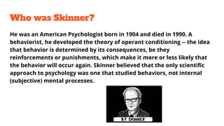 45#Skinner’s Behaviourist Theory.pptx