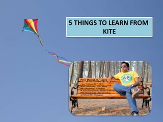 5 things to learn from Kite | PPTX