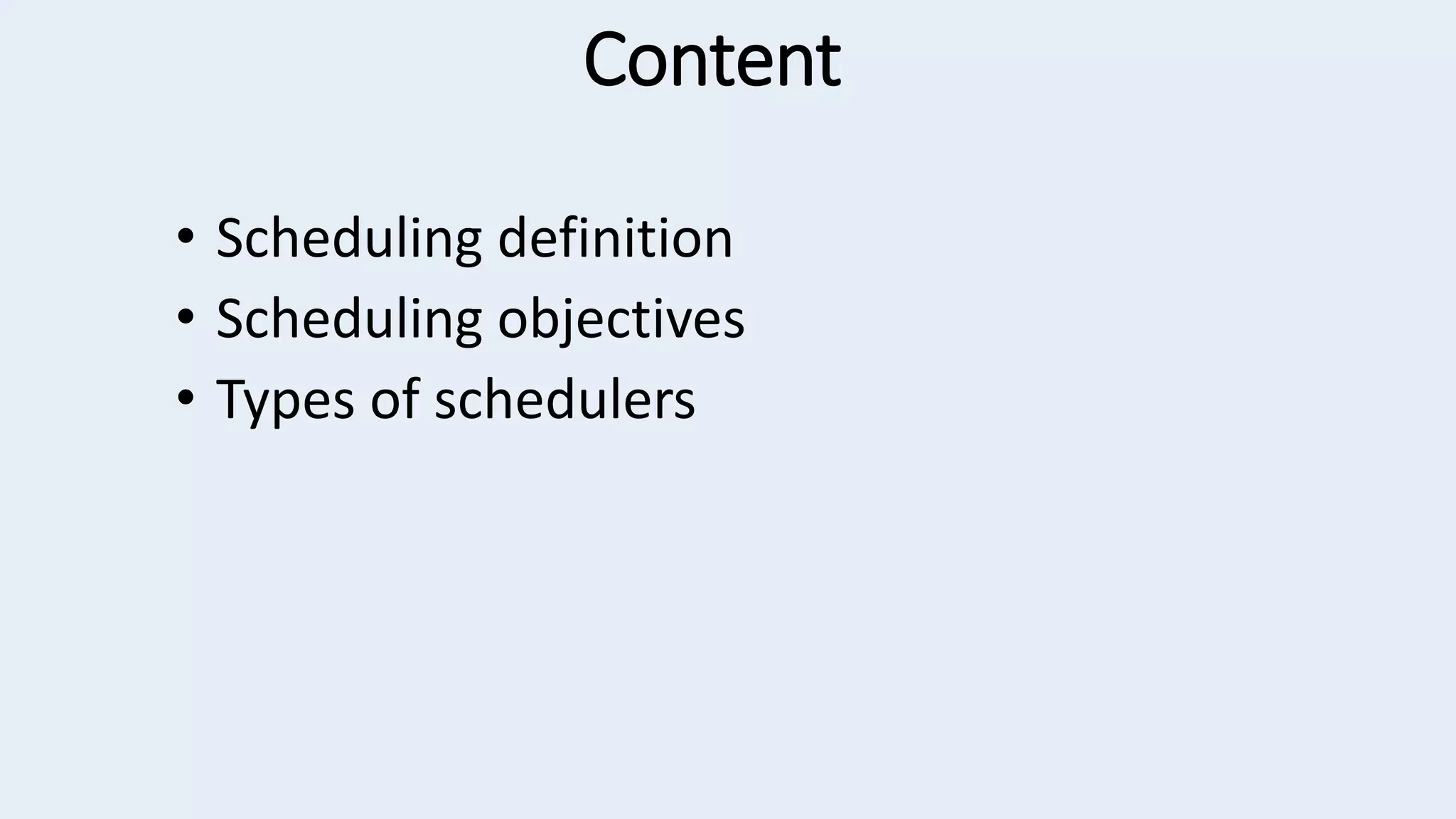 Scheduling Definition, objectives and types | PPTX