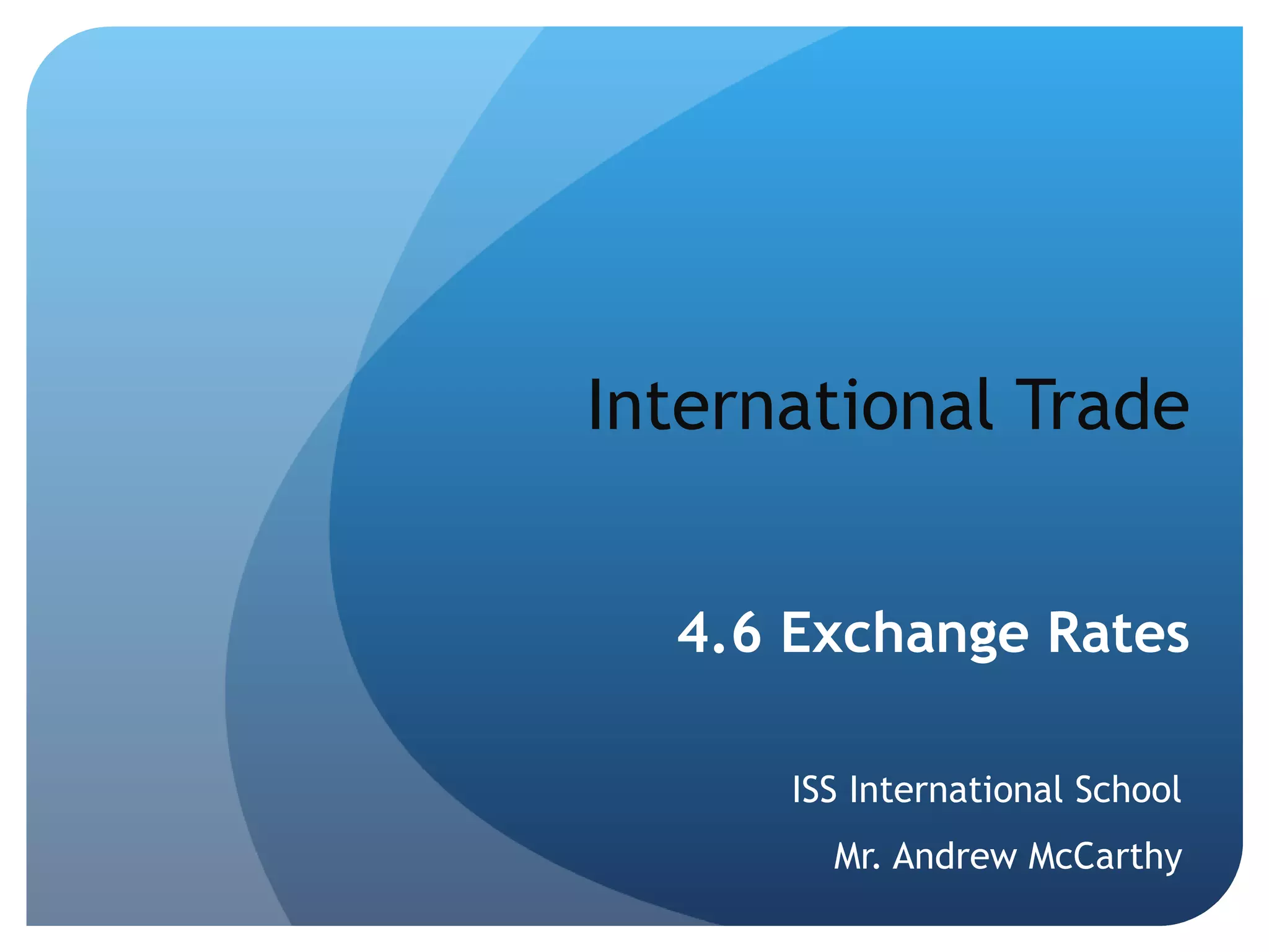 4.6 International Economics Exchange Rates | PPT