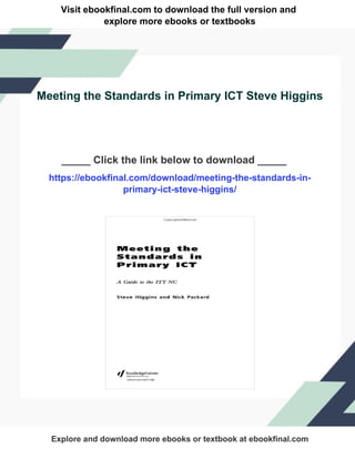 Meeting the Standards in Primary ICT Steve Higgins | PDF