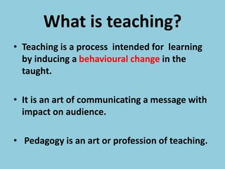 Art of Teaching (Pedagogy) TEACHING PRACTICE | PPT