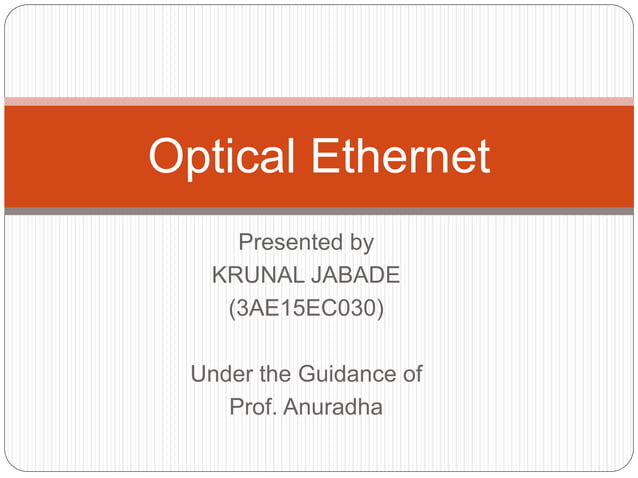 461207532-Optical-Ethernet-ppt-pptx (1).pptx