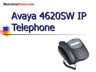 Avaya 4620/4620SW/4621SW IP Telephones | PPT