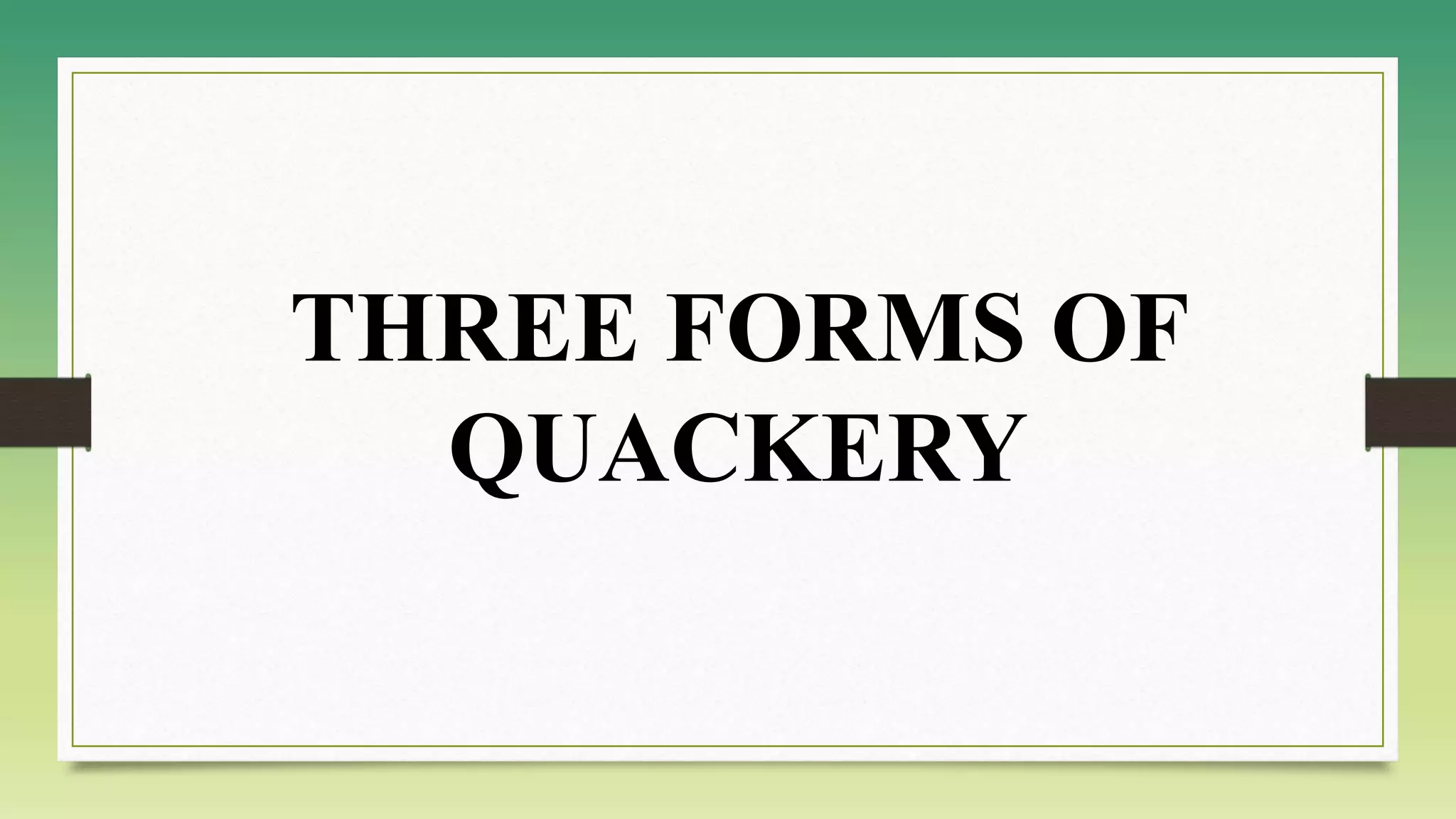 462721271-H1-3-Quackery-pptx.pptx