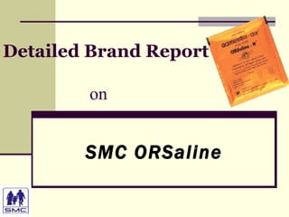 Brand audit of SMC ORSaline | PPT