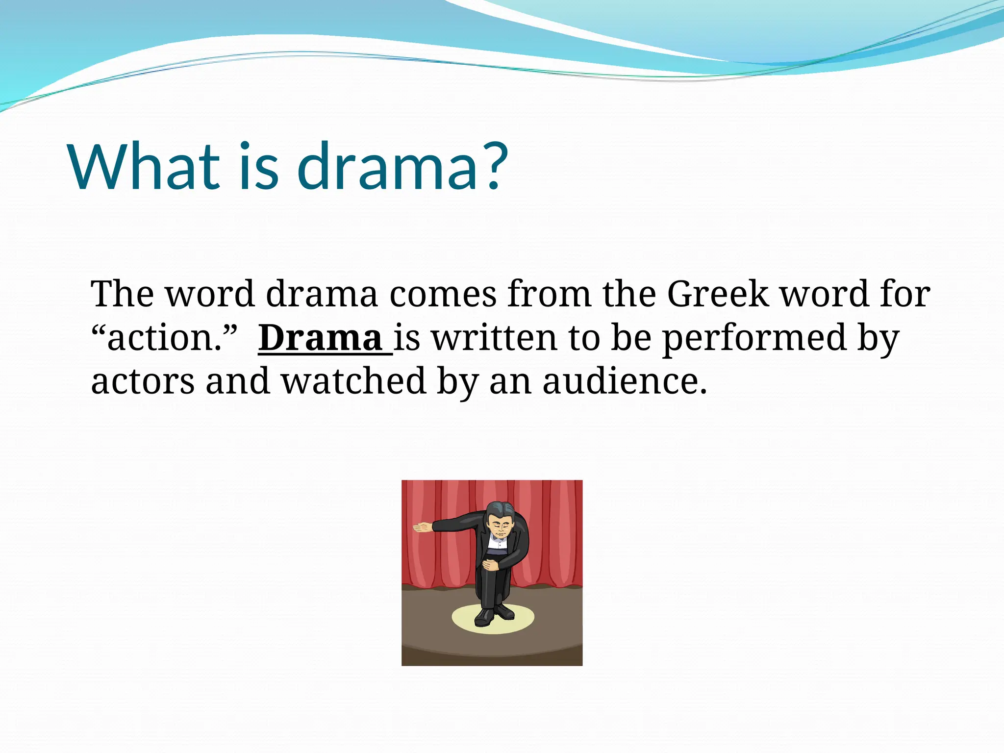 466067114-Introduction-to-Drama-PowerPoint-Revised-2012.ppt