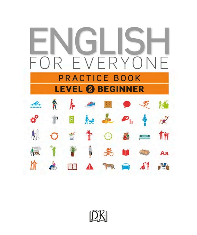 467_7- English for Everyone. Level 2 Beginner. Practice Book._2016 ...