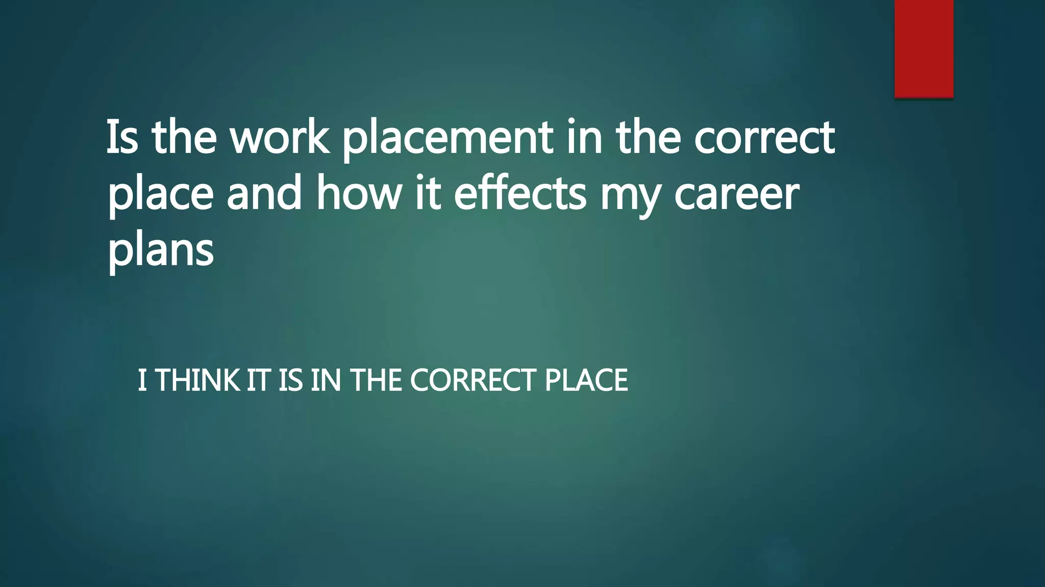 Work placement Presentation | PPT