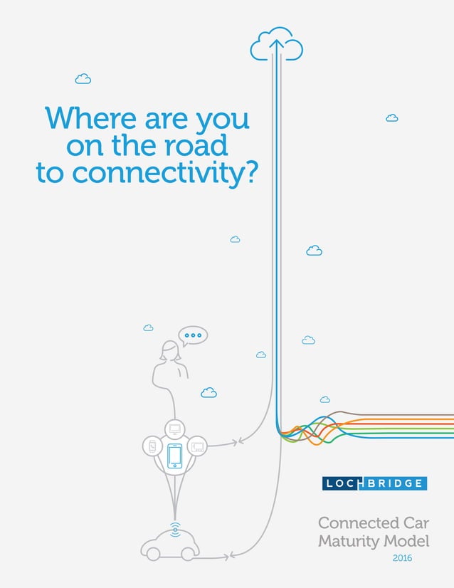 Lochbridge Connected Car Maturity Model FINAL | PDF