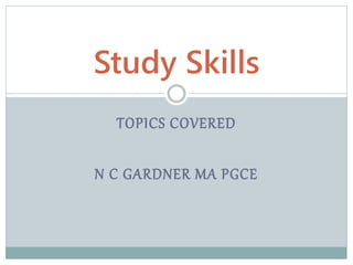 Study Skills topics covered | PPTX