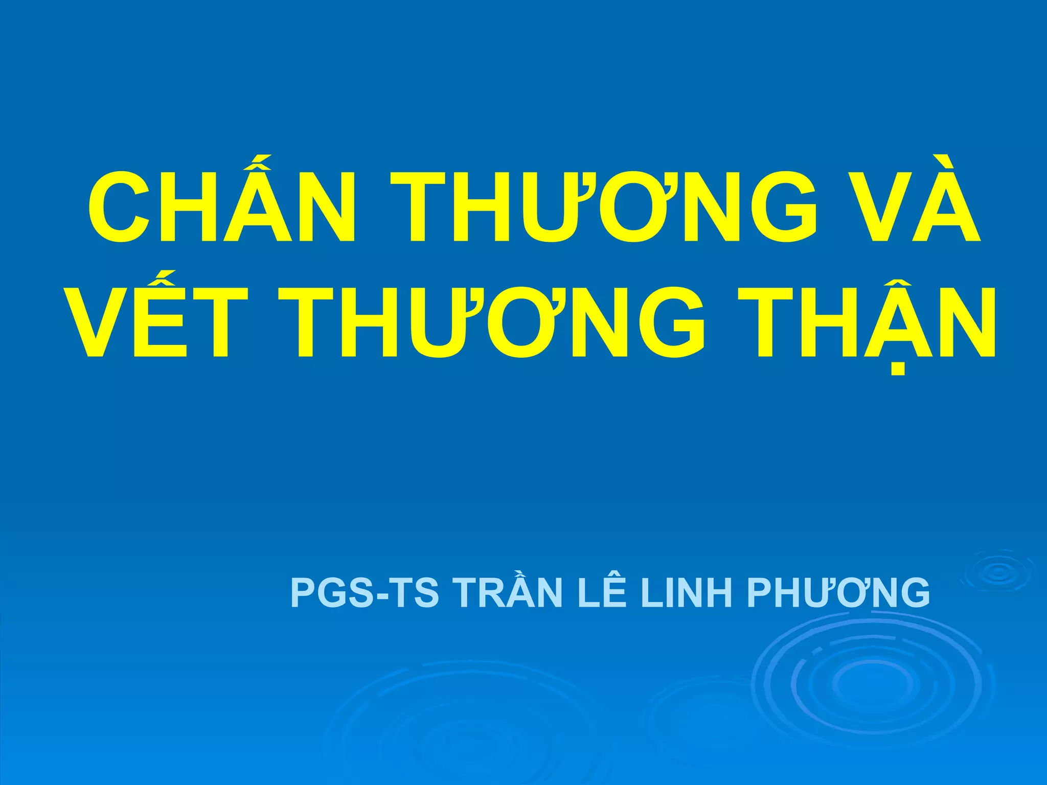 CHẤN THƯƠNG VÀ VẾT THƯƠNG THẬN | PDF