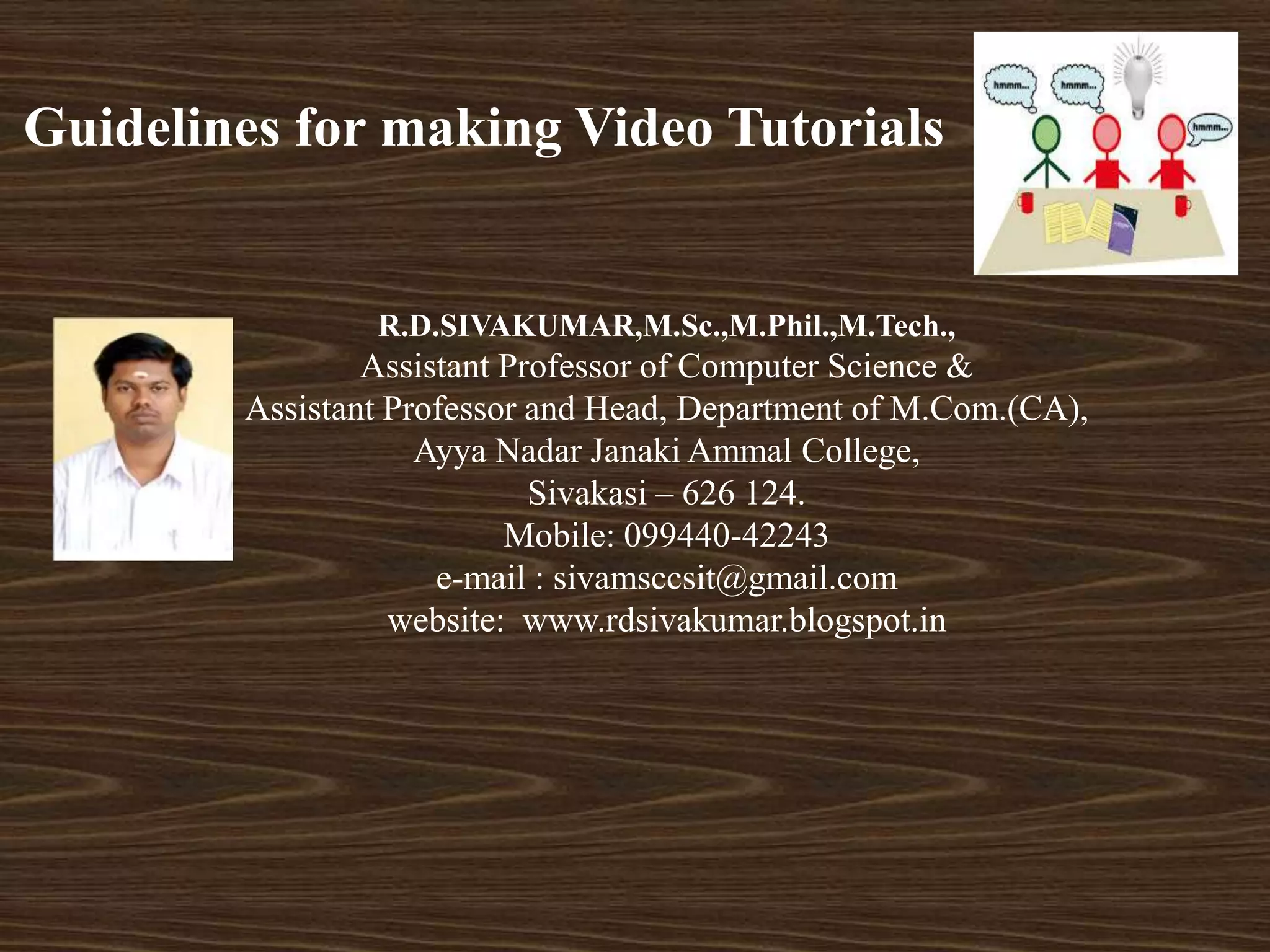 Guidelines for Making Video Tutorials - R.D.Sivakumar | PPTX