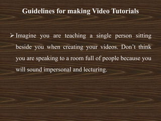 Guidelines for Making Video Tutorials - R.D.Sivakumar | PPTX
