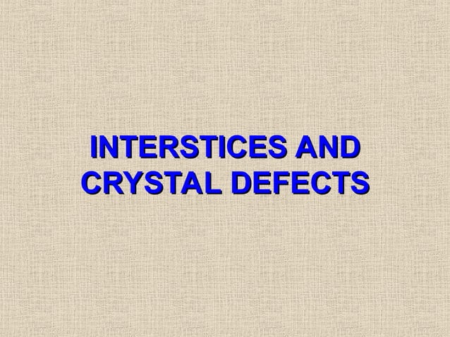 crystal-defect-ppt.ppt point defects, which are places where an atom is ...