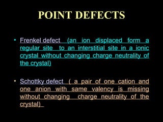 crystal-defect-ppt.ppt point defects, which are places where an atom is ...