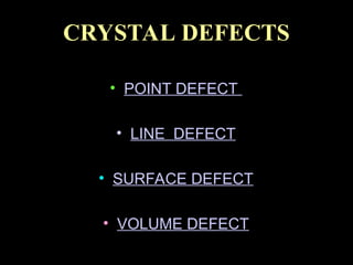 crystal-defect-ppt.ppt point defects, which are places where an atom is ...