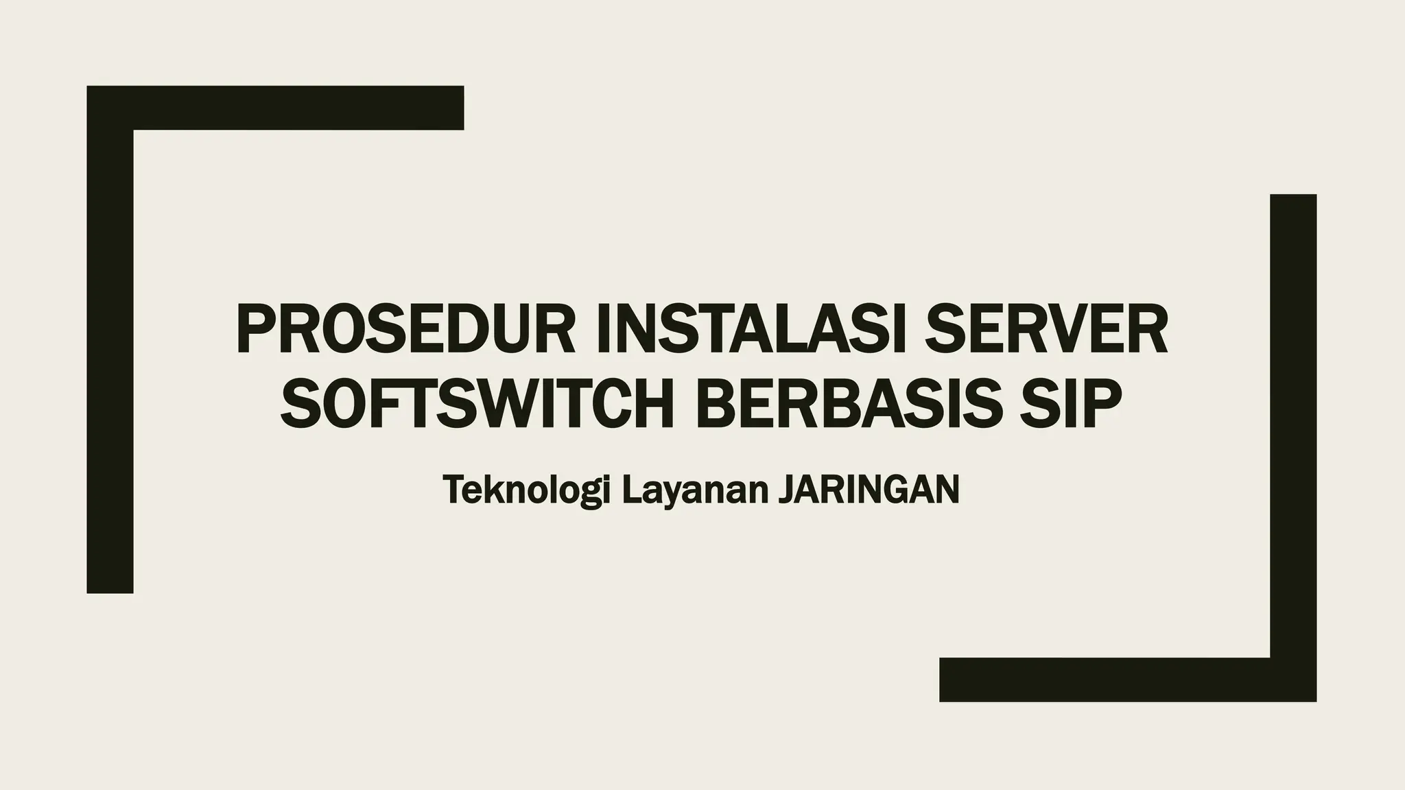 Prosedur-Instalasi-Server-Softswitch-berbasis-SIP.pptx