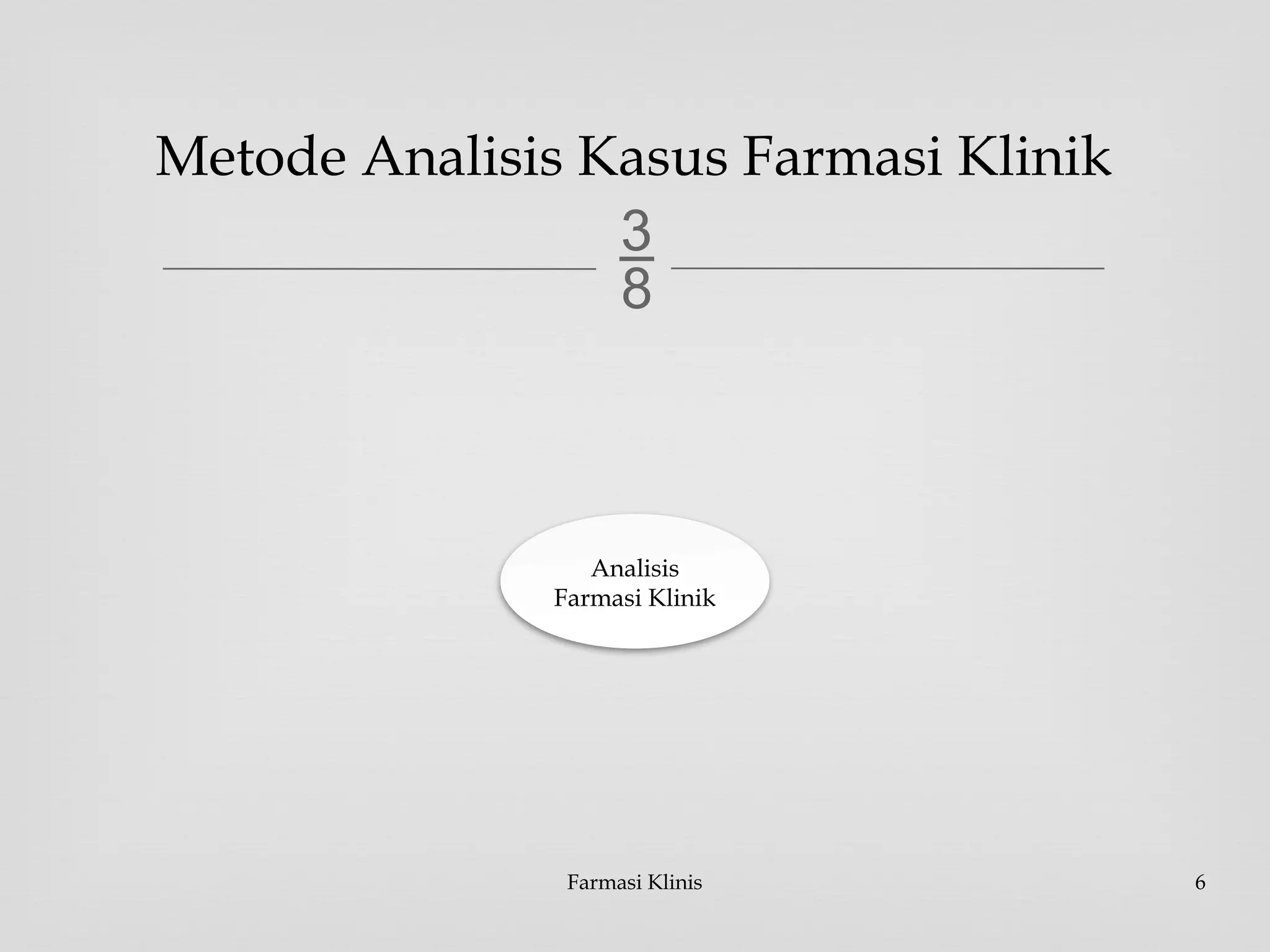 Metode Analisis Kasus Farmasi-Klinik farm | PPT