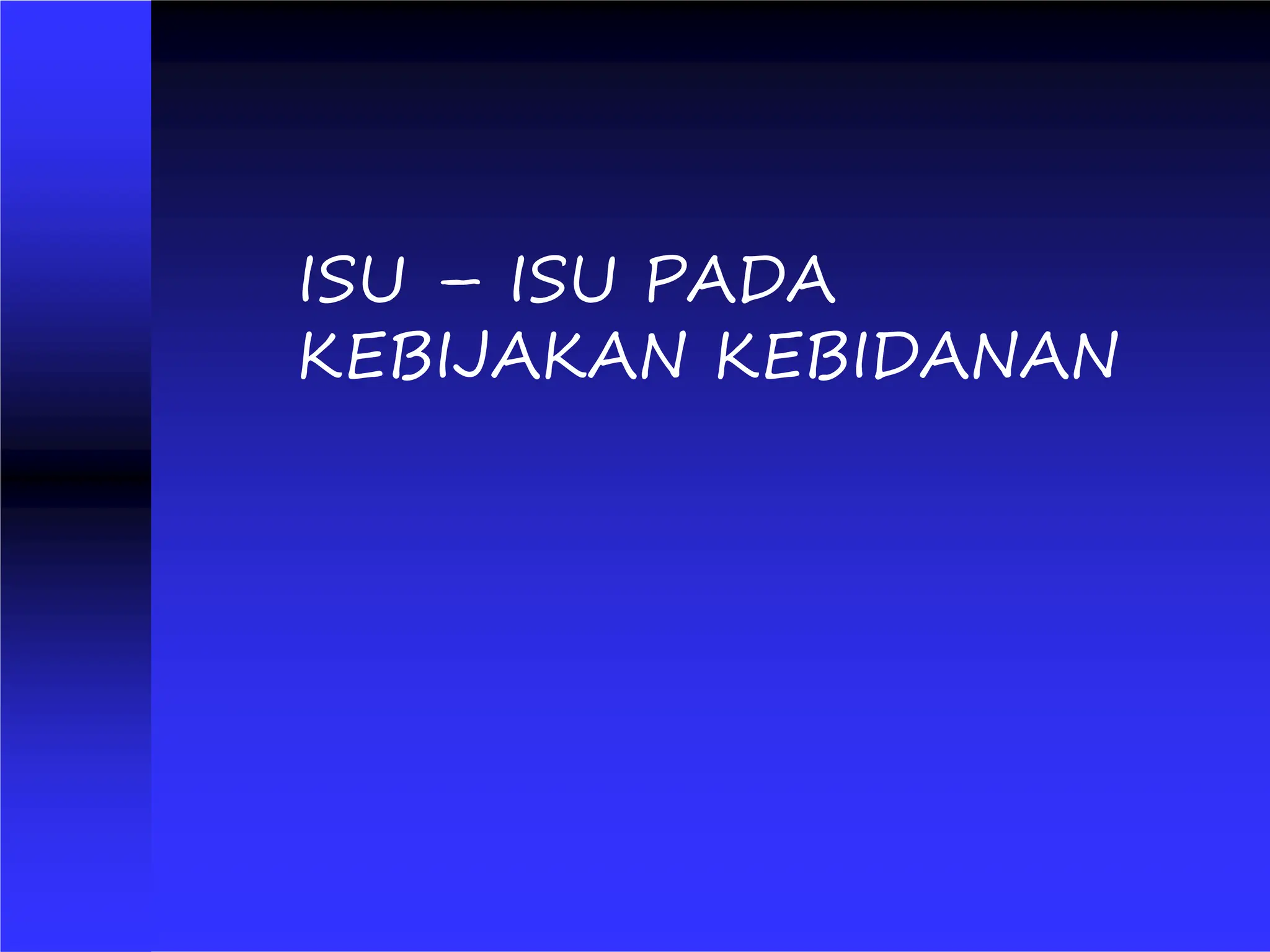 473721989-isu-kebijakan-bidan-ppt-ppt-230414061037-67c12720 (1) (1).ppt