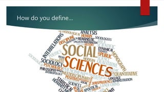 473834882-DISS-PPT-01-SOC-SCI-DEFINES-01-pptx.pptx