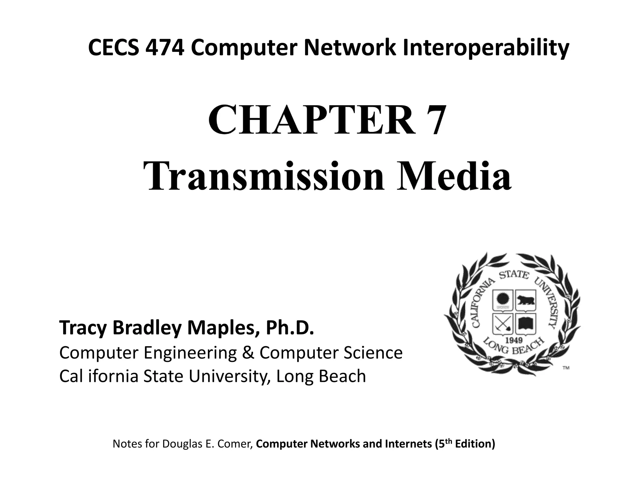 474-Ch7-TransmissionMedia.pptx