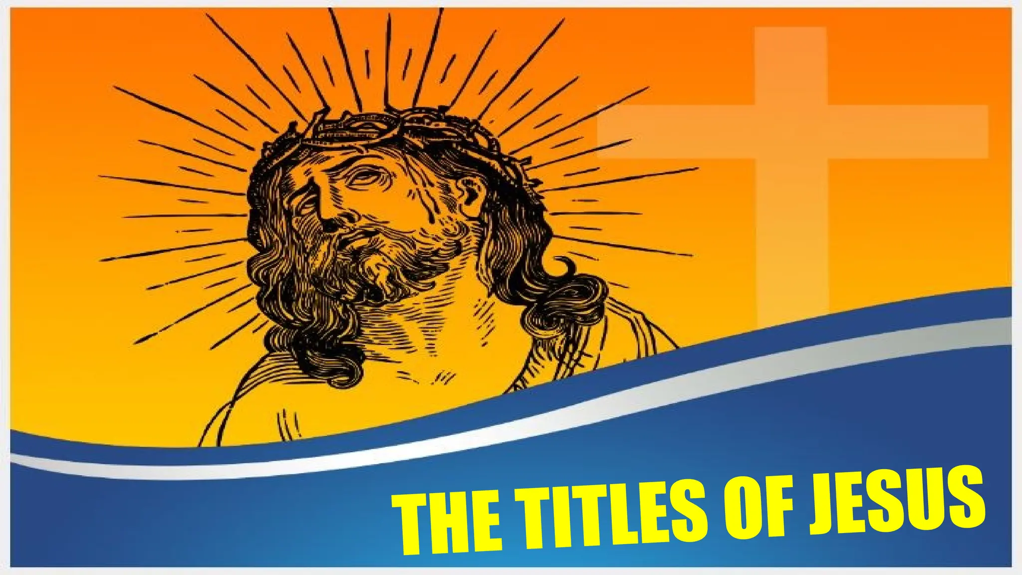 474257118-TITLES-AND-IMAGES-OF-JESUS.pptx