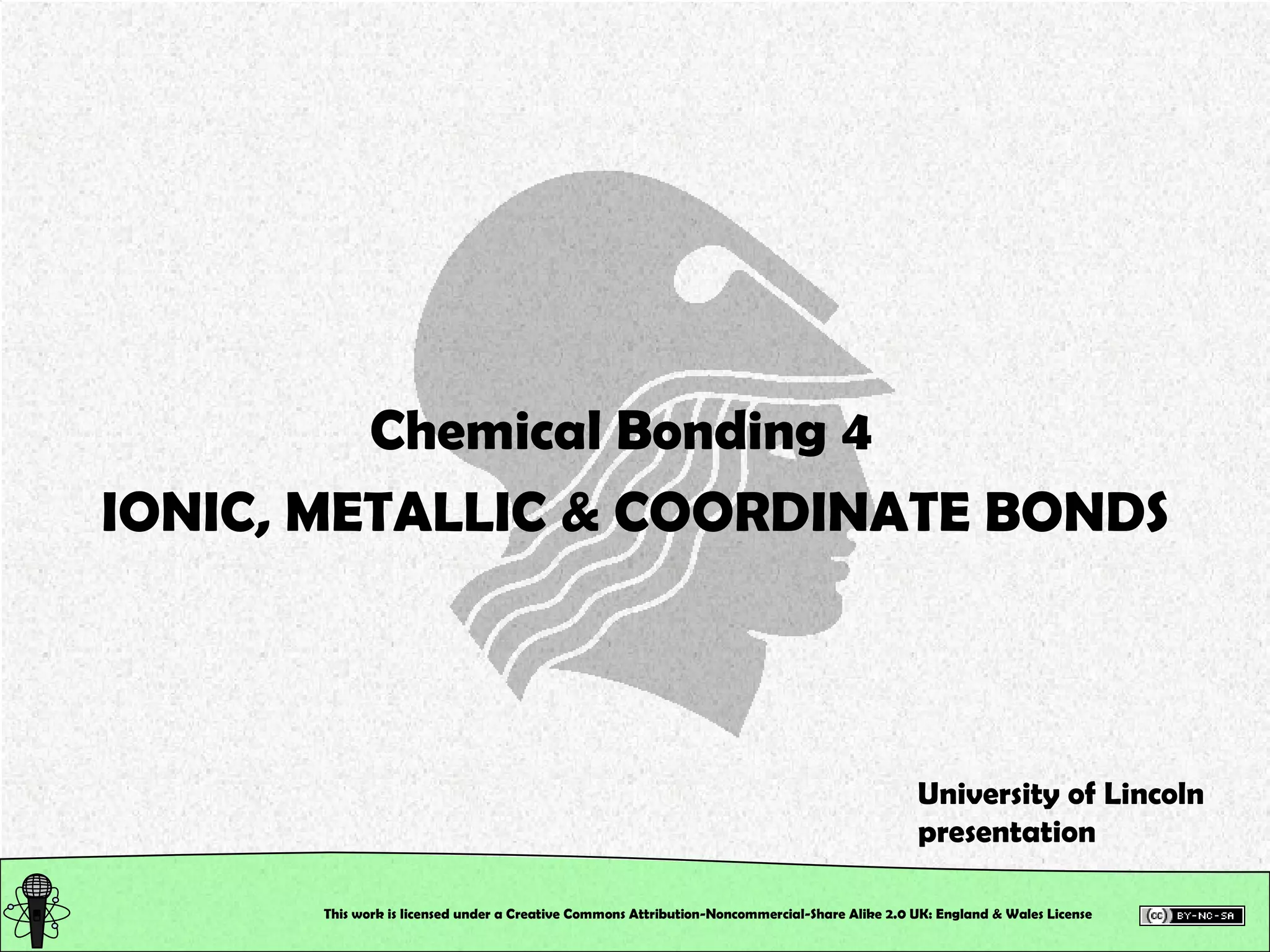 Chemical Structure: Chemical Bonding. Ionic, Metallic & Coordinate ...