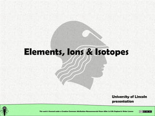 Chemical Structure: Structure of Matter. Elements, Ions & Isotopes ...