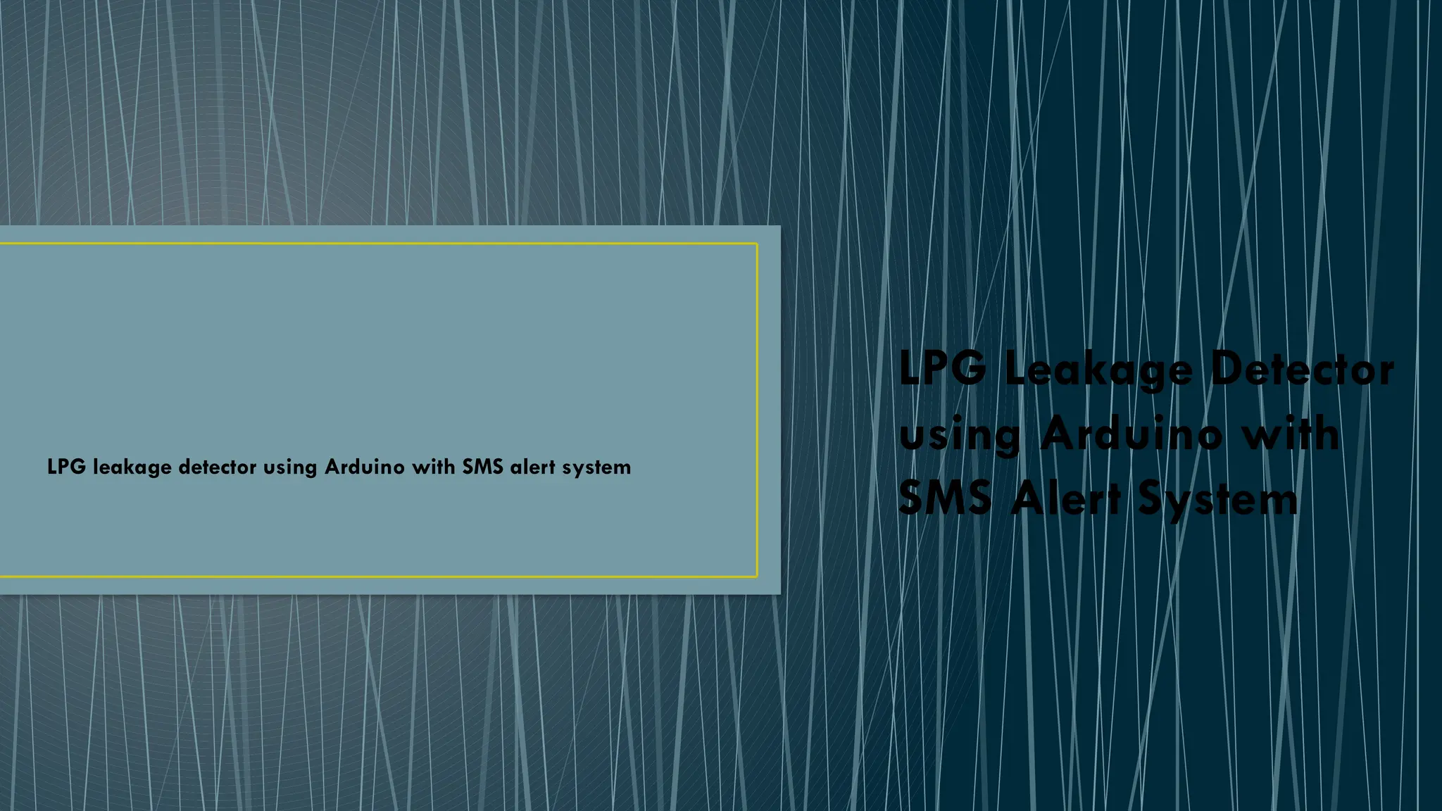 476646605-LPG-Leakage-Detector-using-Arduino-with-SMS-Alert.pptx