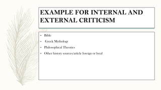 476651280-Internal-and-External-Criticism-in-History-report-pptx.pptx
