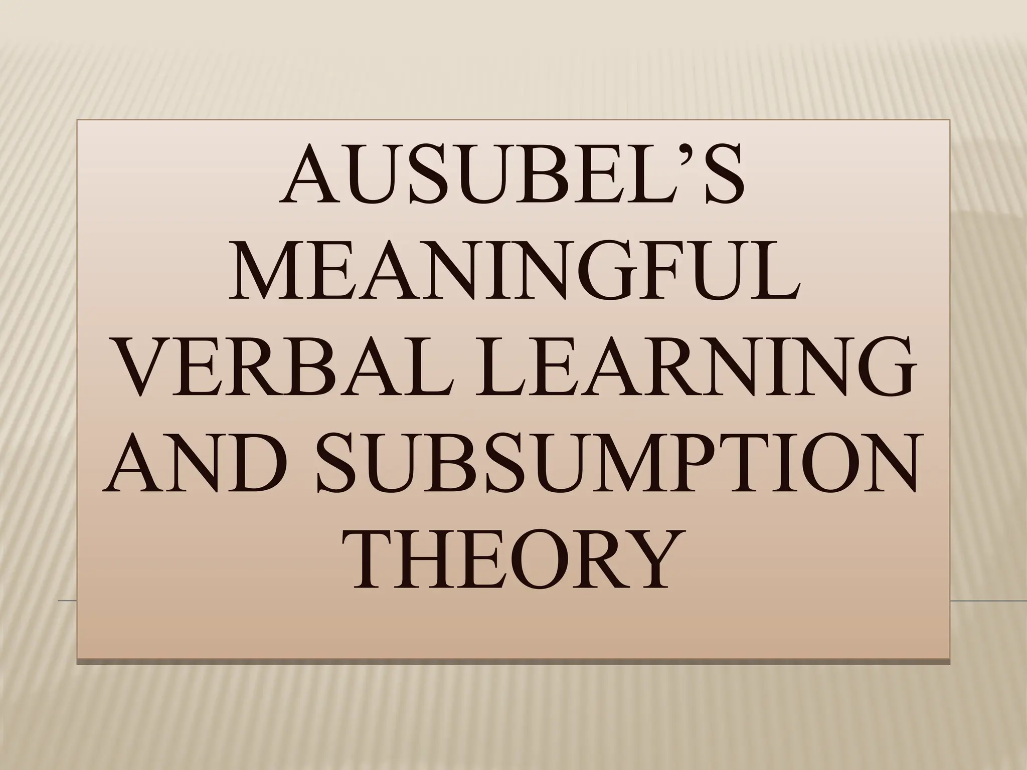 476926675-Report-doc on ausubel theory.pdf