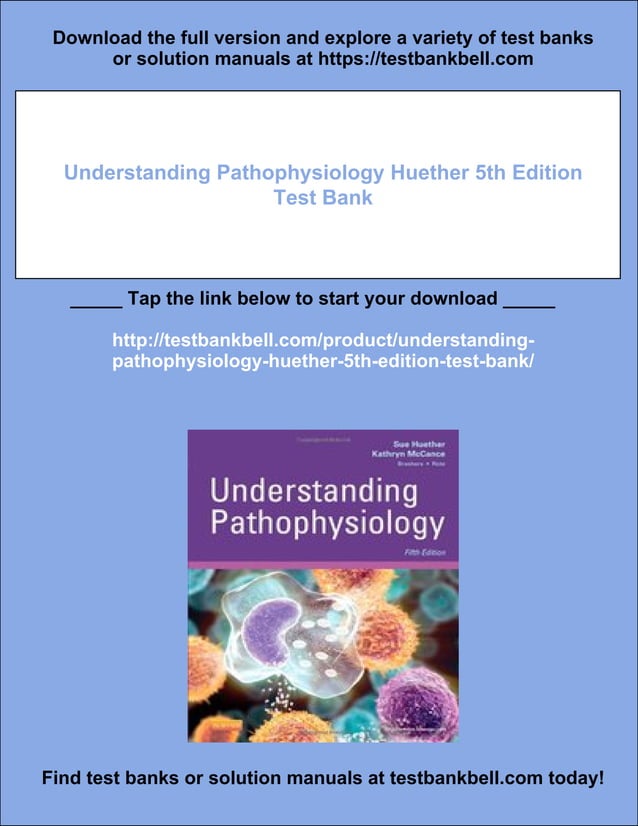 Understanding Pathophysiology Huether 5th Edition Test Bank | PDF