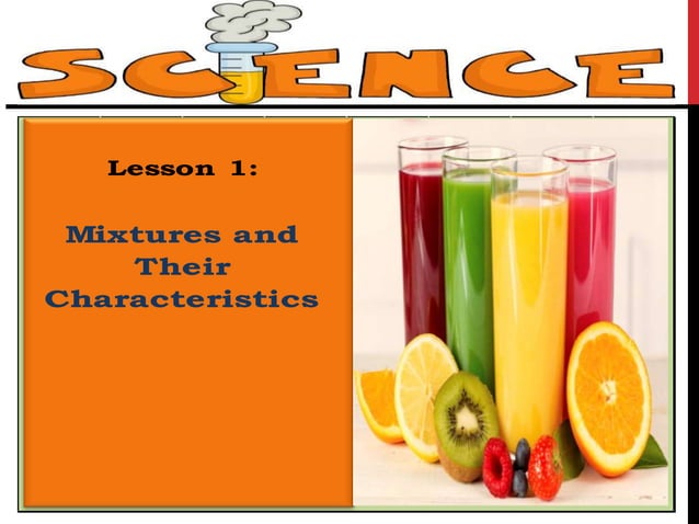 477335123-Science-6-Q1-Module1-Lesson1-Describing-Mixtures-pptx (1).pptx