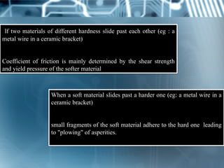 Friction vs Friction less mechanics in orthodontic space closure | PPTX