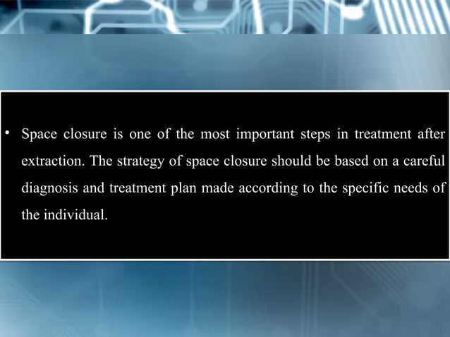 Friction vs Friction less mechanics in orthodontic space closure | PPTX