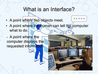 47880531-HumanComputerInterface.ppt