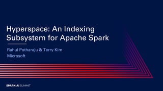 Hyperspace: An Indexing Subsystem for Apache Spark | PPT