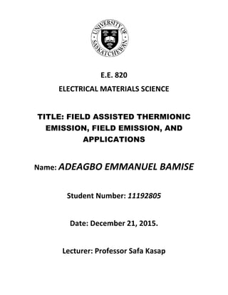 Term Paper - Field Assisted Thermionic Emission, Field Emission, and ...