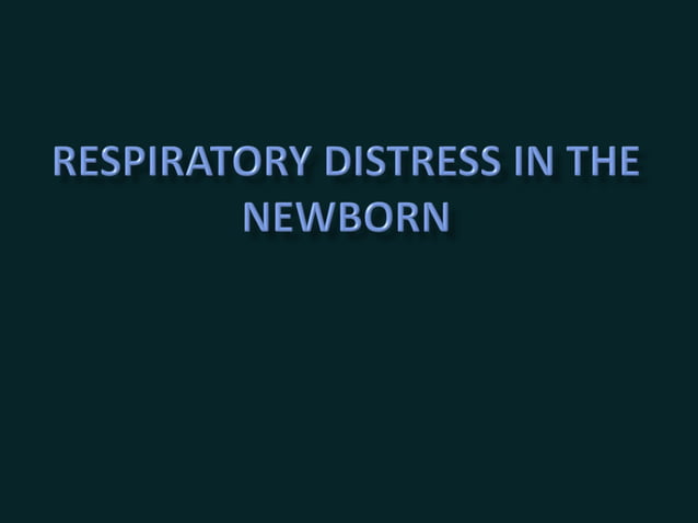 48. NB RDS, TTN, ETC Respiratory Distress in the Newborn.ppt.pdf