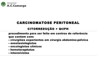 48 cirurgia citorredutora e quimioterapia intraperitoneal hipertérmica ...