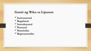 kahalagahan ng gamit ng wika sa lipunan pptx | PPT