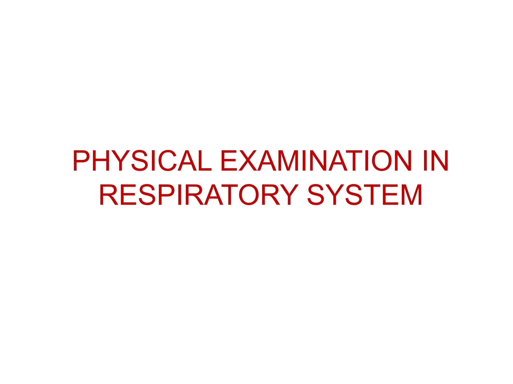 482003013-Physical-examination-in-respiratory-system-ppt.ppt