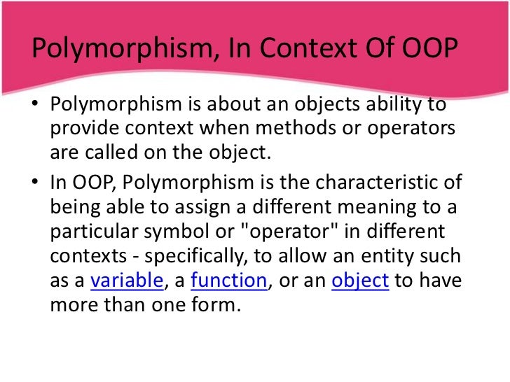 Polymorphism Polymorphism